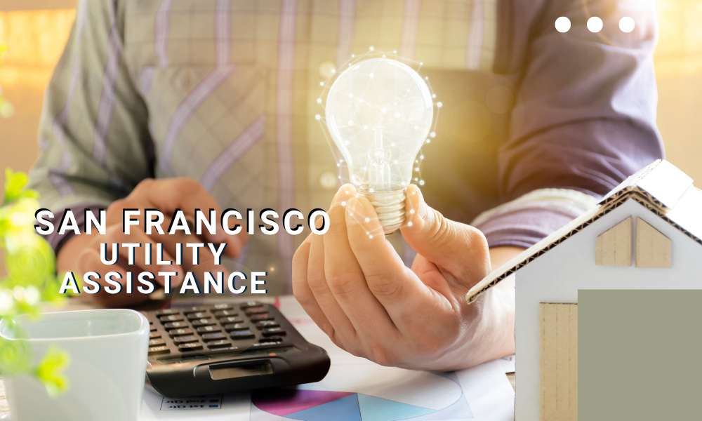 San Francisco Utility Assistance Program - Utility & Energy Assistance ...
