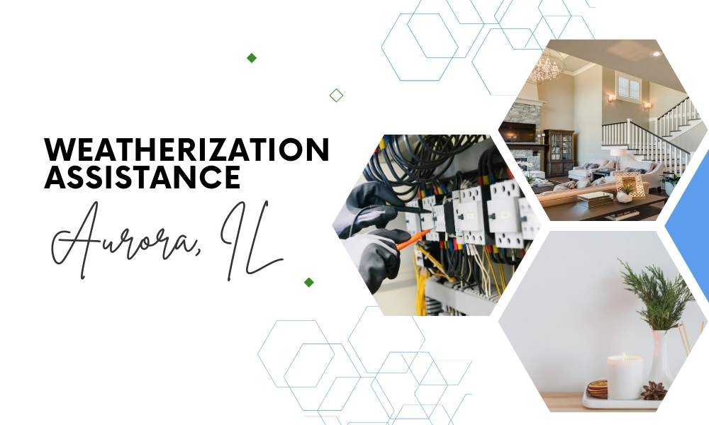 Overview of Weatherization Assistance Programs in Aurora, IL - Utility ...