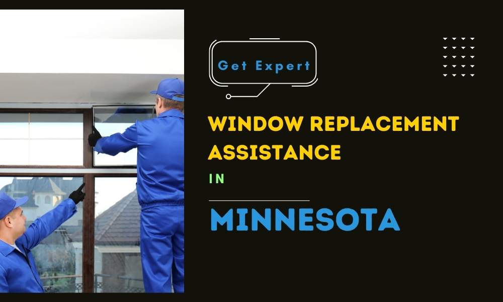 Get Expert Window Replacement Assistance in Minnesota: Your Ultimate ...